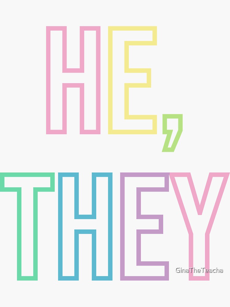 "Pronoun Pride - he, they" Sticker by GinaTheTeacha | Redbubble