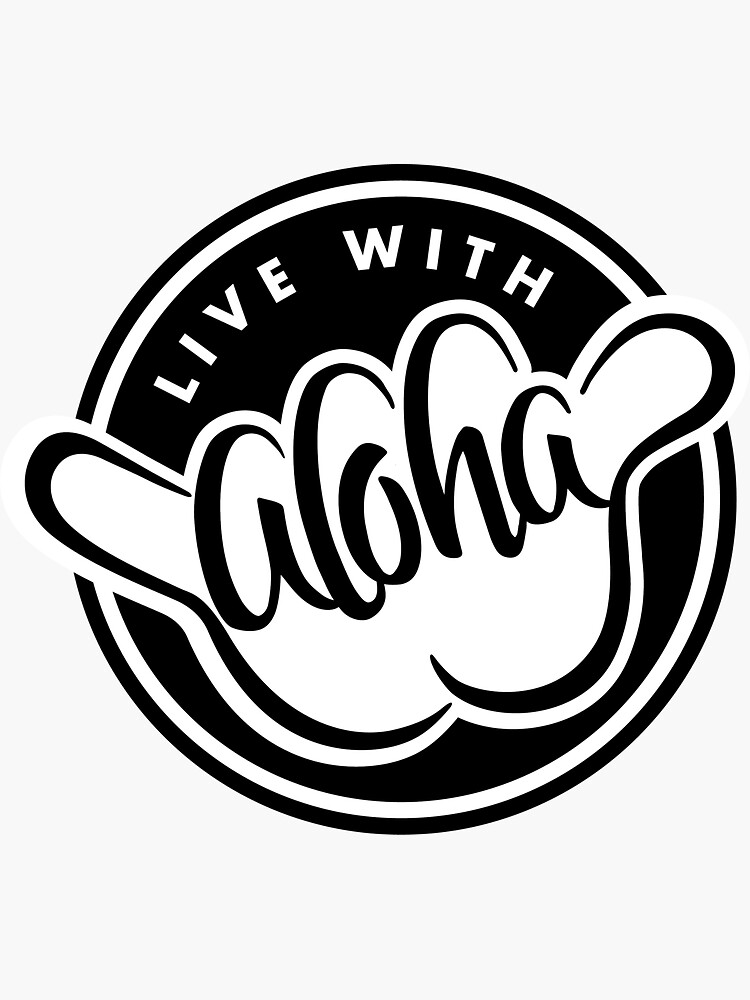"Live With Aloha - Black" Sticker for Sale by owa2020 | Redbubble