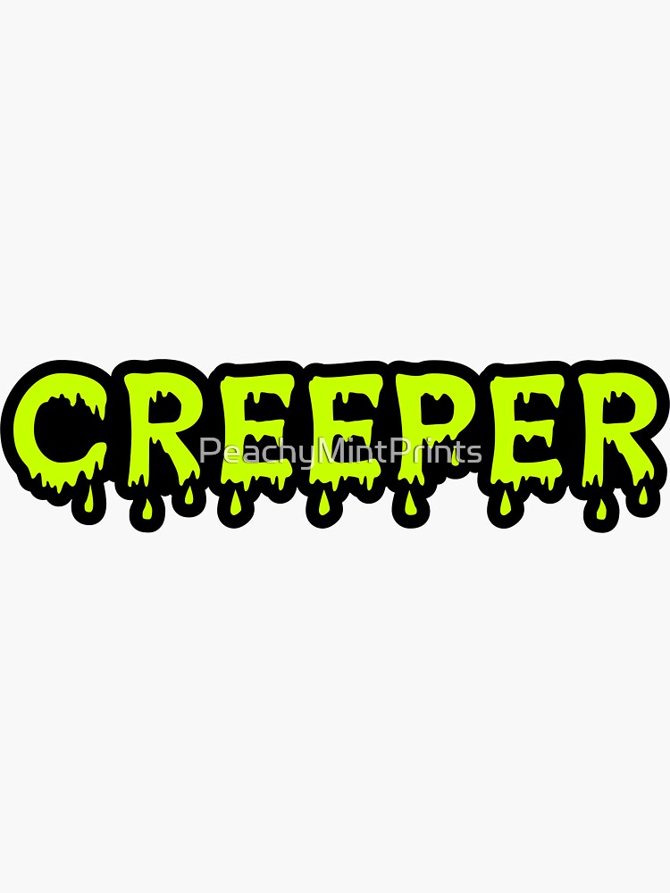 "Creeper " Sticker for Sale by laurennna | Redbubble