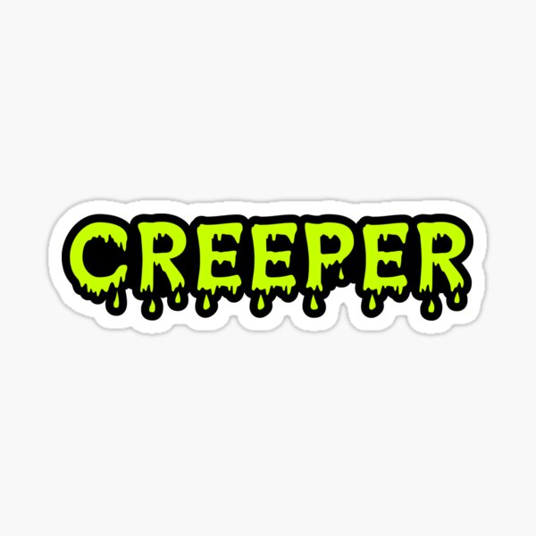 "Creeper " Sticker for Sale by laurennna | Redbubble