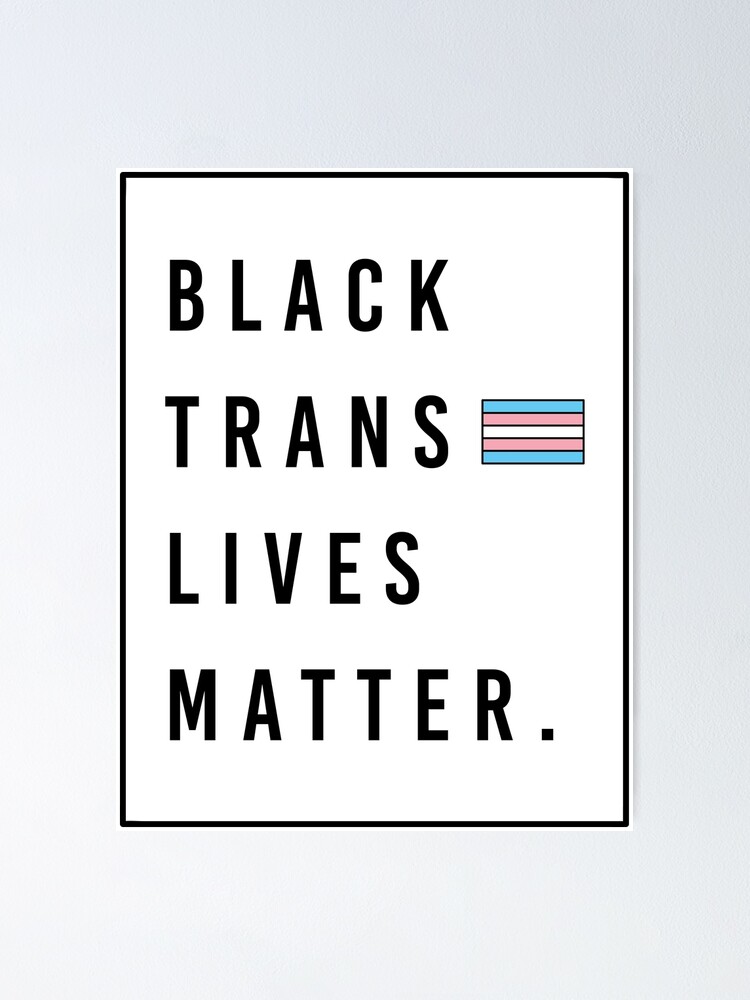 "Black Trans Lives Matter | Minimalist" Poster for Sale by ...