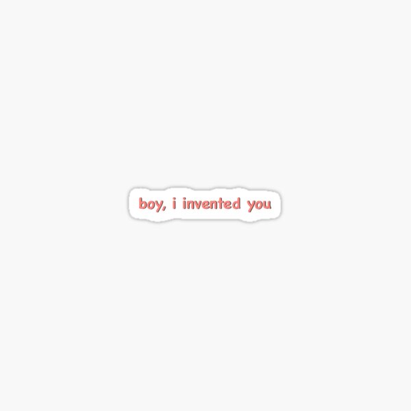 "Boy I Invented You" Sticker by sabrinakim | Redbubble