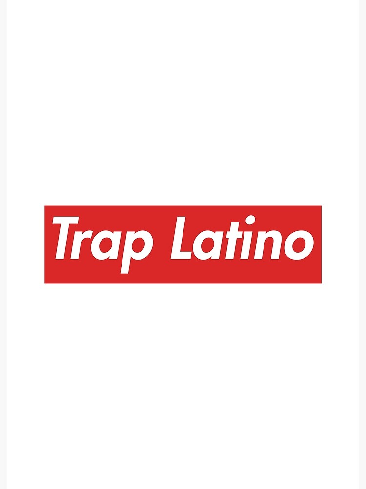 "Trap Latino" Poster by blazikin | Redbubble