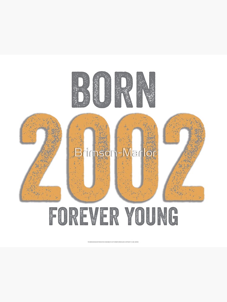 "Born 2002 Forever Young" Poster for Sale by Brimson-Marlor | Redbubble