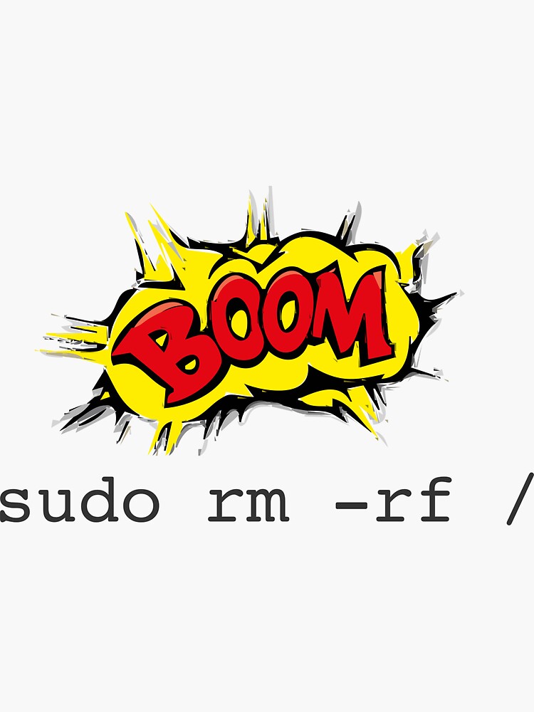 "Sudo RM RF for Men Women Linux Command" Sticker by farhanhafeez ...