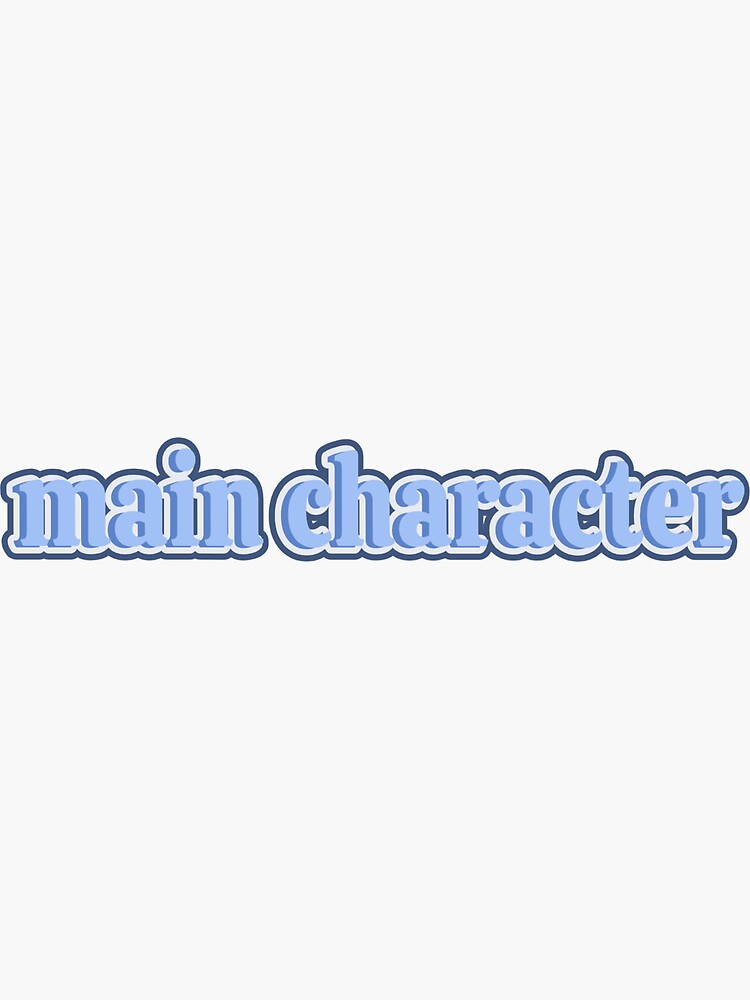 "Main Character Sticker" Sticker for Sale by Daya4 | Redbubble