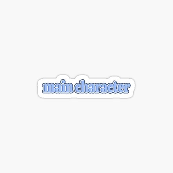 "Main Character Sticker" Sticker for Sale by Daya4 | Redbubble