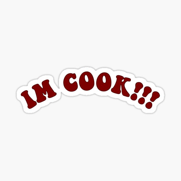 "IM COOK" Sticker for Sale by treestickers | Redbubble