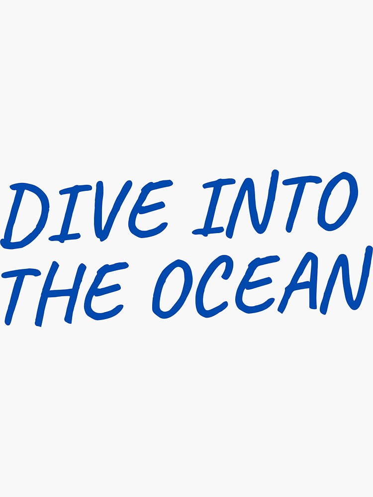 "Dive Into the Ocean" Sticker by SeaVibess | Redbubble
