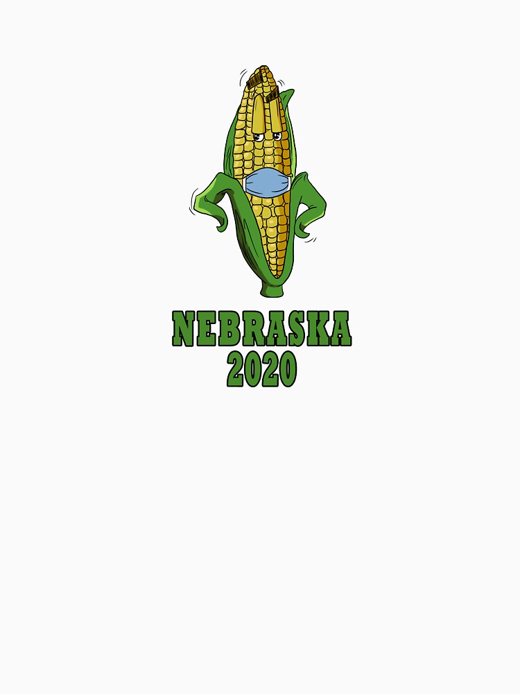 "Funny Nebraska Corn 2020" T-shirt for Sale by PandemicLobster ...