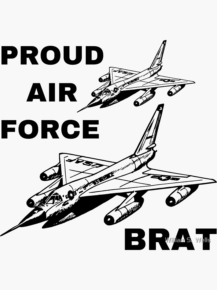 "Proud Air Force Brat" Sticker by WillDeb | Redbubble