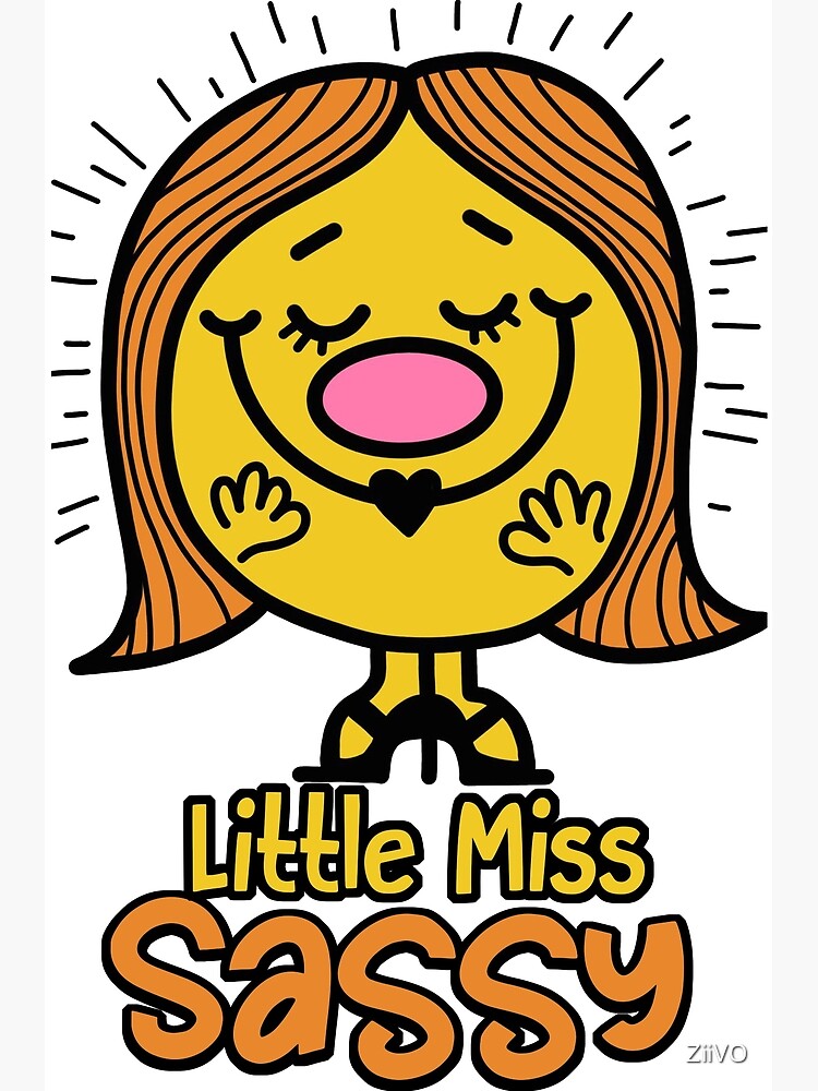 "Little Miss Sassy" Poster for Sale by ZiiVO | Redbubble