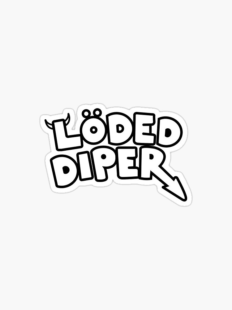 "Loded Diper" Sticker by itsyogirlarini | Redbubble