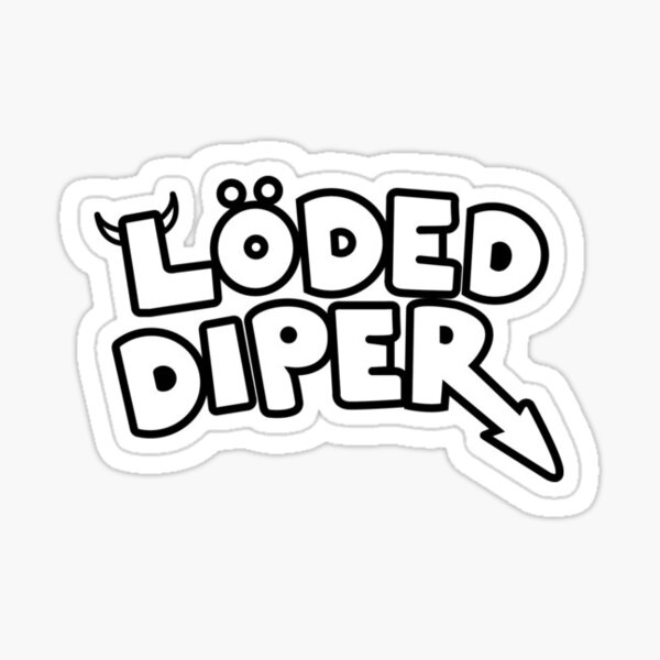 "Loded Diper" Sticker by itsyogirlarini | Redbubble