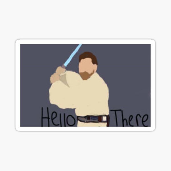 "Hello There Sticker" Sticker for Sale by Justreylo | Redbubble