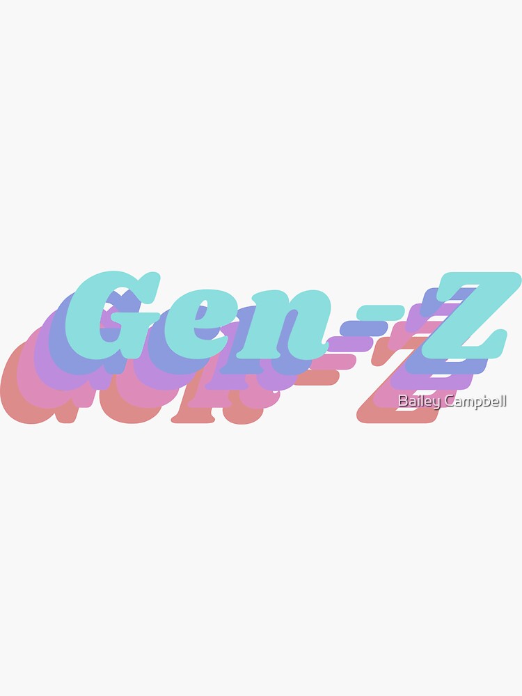 "Gen-Z" Sticker by BcampB | Redbubble