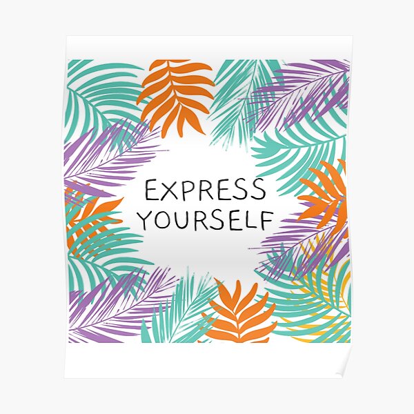 Express Yourself Posters | Redbubble