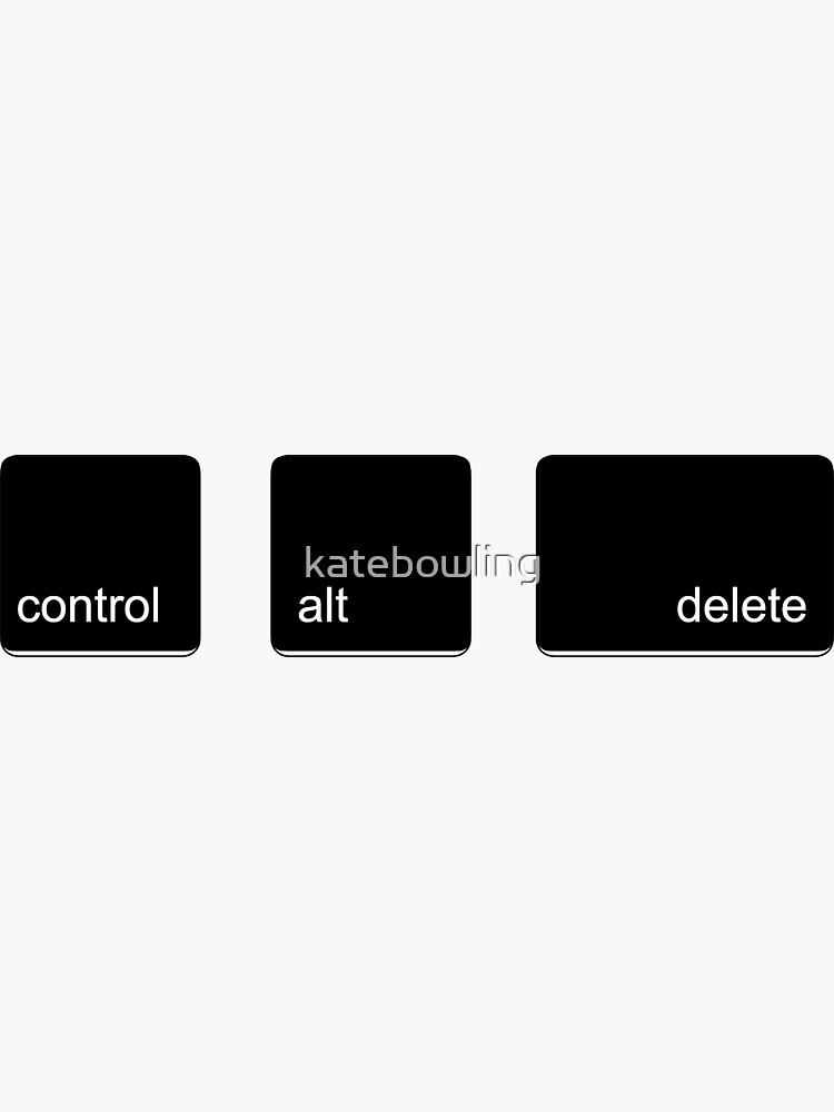 Ctrl Alt Delete Sticker For Sale By Katebowling Redbubble