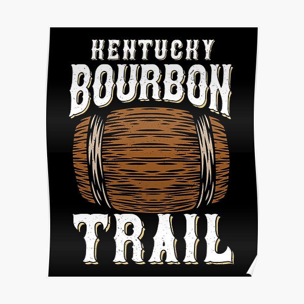 Kentucky Bourbon Wall Art | Redbubble