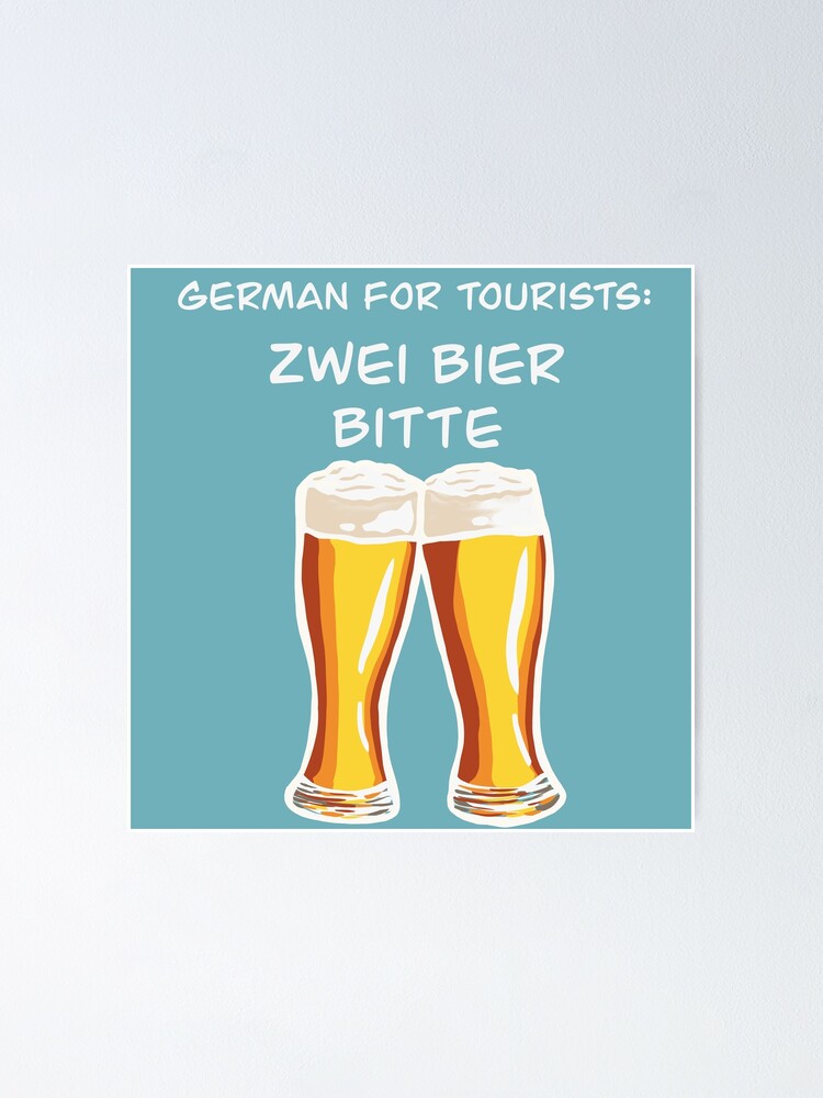 Póster «Alemán para turistas: Zwei Bier Bitte» de herzart | Redbubble