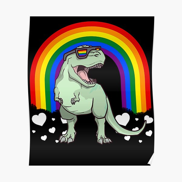 "Gay Pride Rainbow T-Rex Dinosaur LGBTQ" Poster by fatamyfan1 | Redbubble