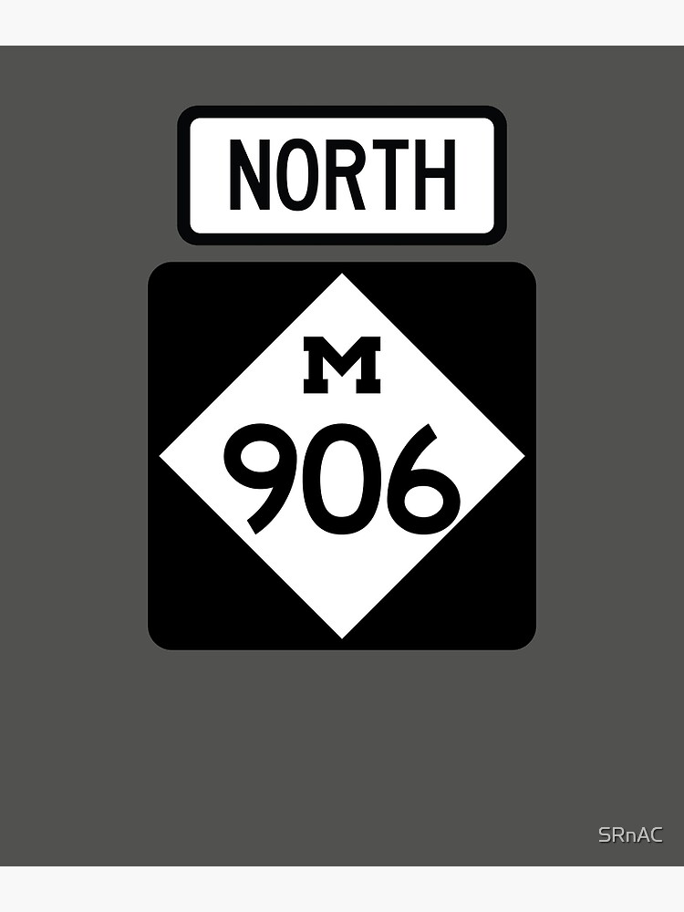 "Michigan (Upper Peninsula) State Route 906 (Area Code 906)" Poster by ...
