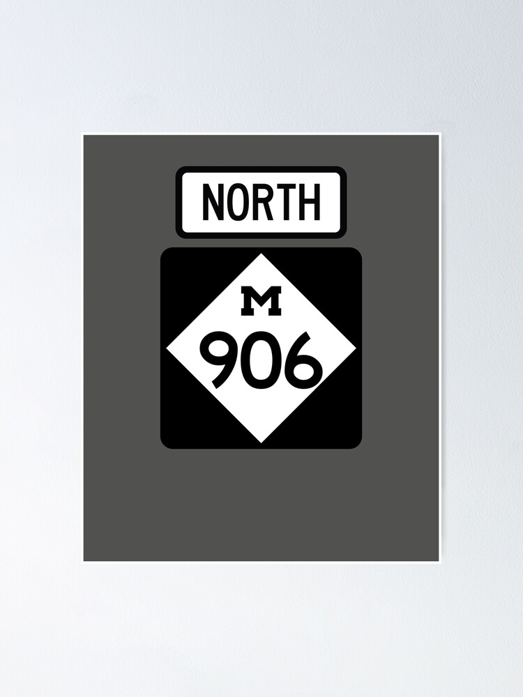 "Michigan (Upper Peninsula) State Route 906 (Area Code 906)" Poster by ...