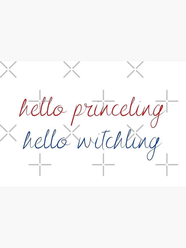 "hello princeling hello witchling" Poster for Sale by artsybooklover ...