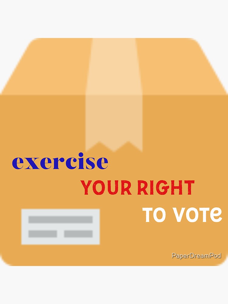 "Exercise your right to vote and protect the ballot" Sticker for Sale ...