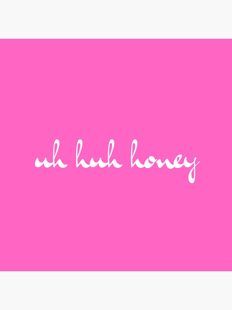 "uh huh honey sticker" Sticker by leahsattler | Redbubble