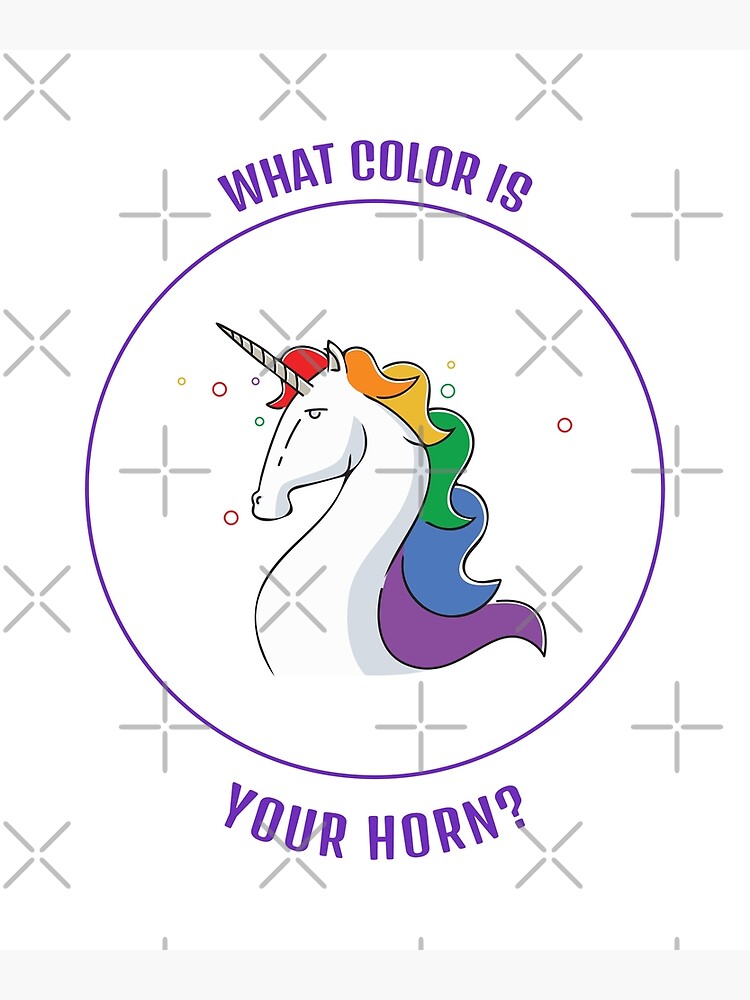 "What Color is Your Horn?" Poster by LadySaltwater | Redbubble
