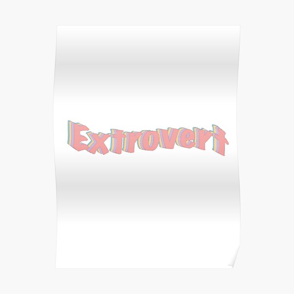 "extrovert" Poster for Sale by janella-lopez | Redbubble