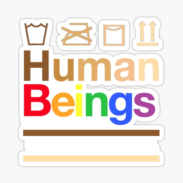 "Human Beings 100% Organic Colours may vary" Sticker by sadisori ...