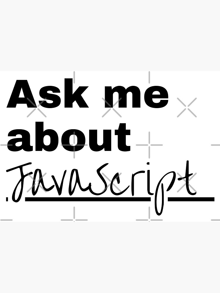 "Ask me about JavaScript" Sticker for Sale by dev-tats | Redbubble