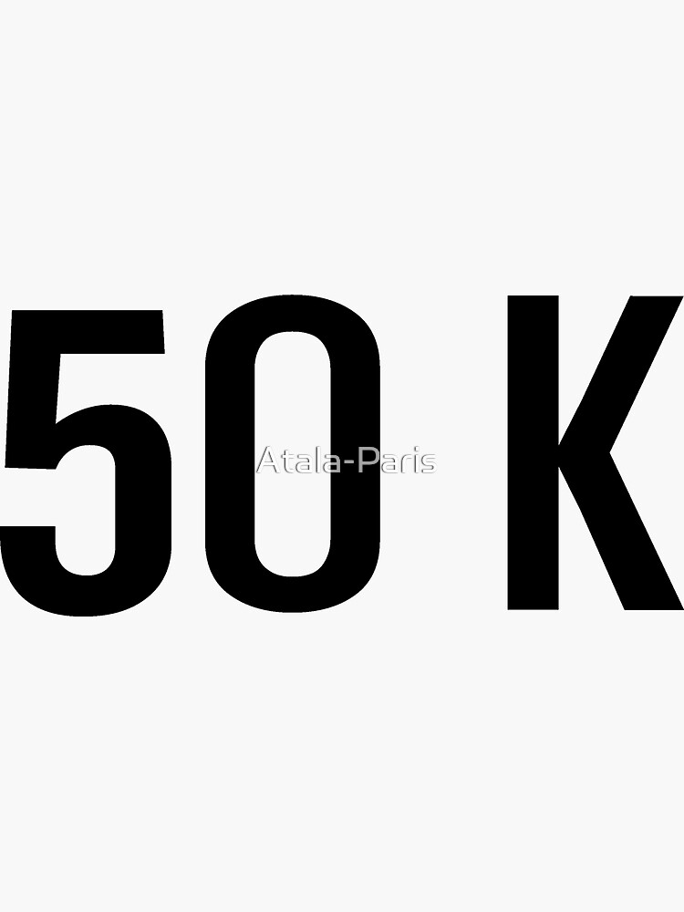 "50K" Sticker by Atala-Paris | Redbubble