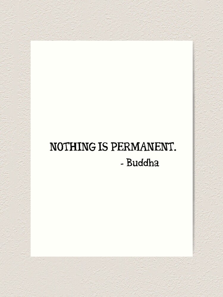 "NOTHING IS PERMANENT. - BUDDHA QUOTE / MOTIVATIONAL QUOTE ...