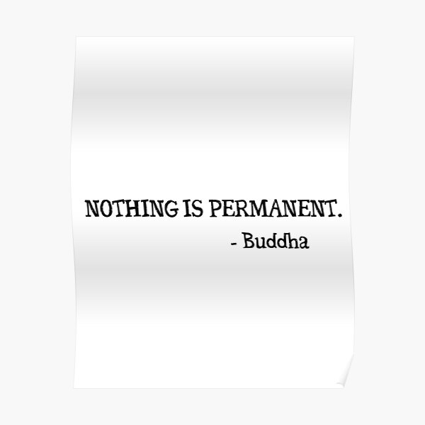 "NOTHING IS PERMANENT. - BUDDHA QUOTE / MOTIVATIONAL QUOTE ...