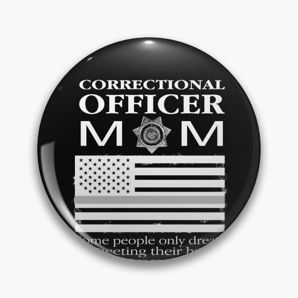 Correctional Officer Pins and Buttons | Redbubble