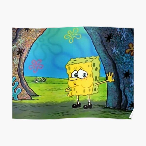 "Out of breath spongebob meme" Poster by Emszter23 | Redbubble