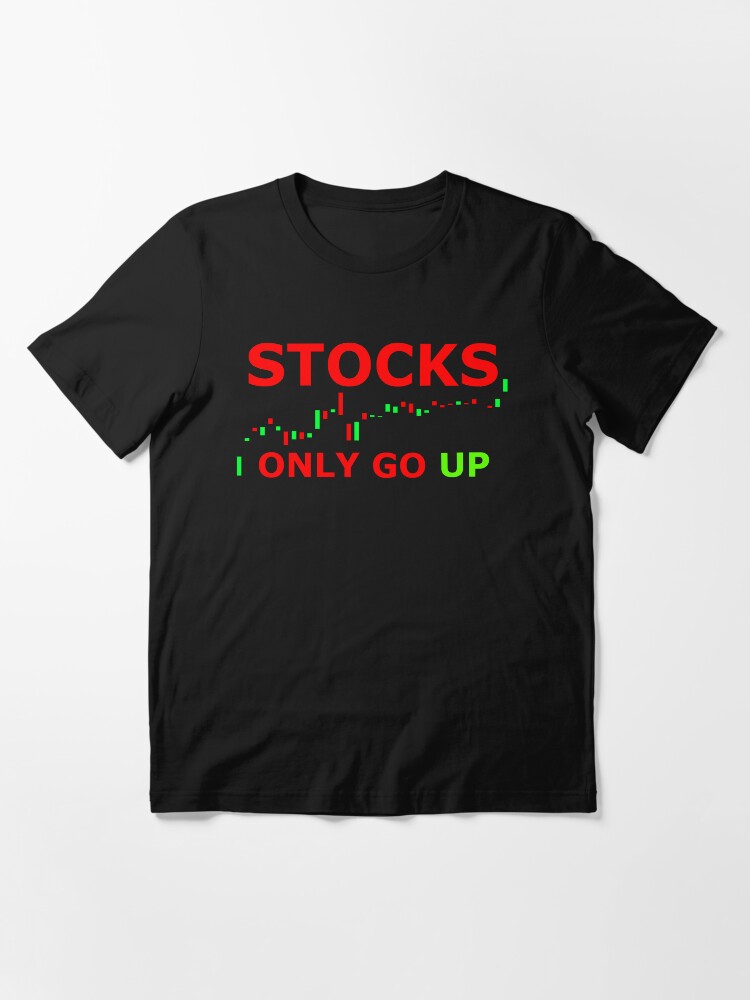 "wall street Stocks market only go up" Essential T-Shirt for Sale by ...