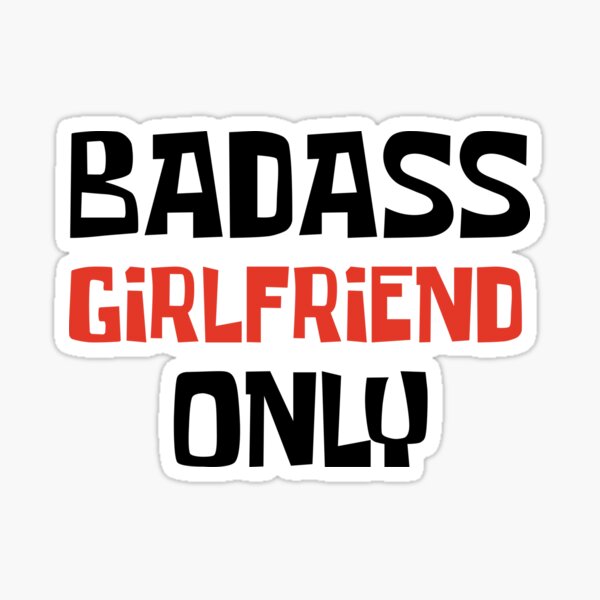 "Badass Girlfriend Only | couples" Sticker for Sale by AdelDa19 | Redbubble