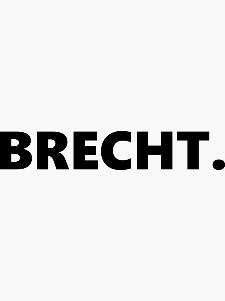 "BRECHT." Sticker for Sale by EdmundLeFleur | Redbubble