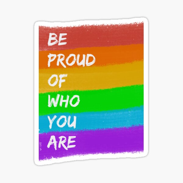 "be proud" Sticker by Selva-arte | Redbubble