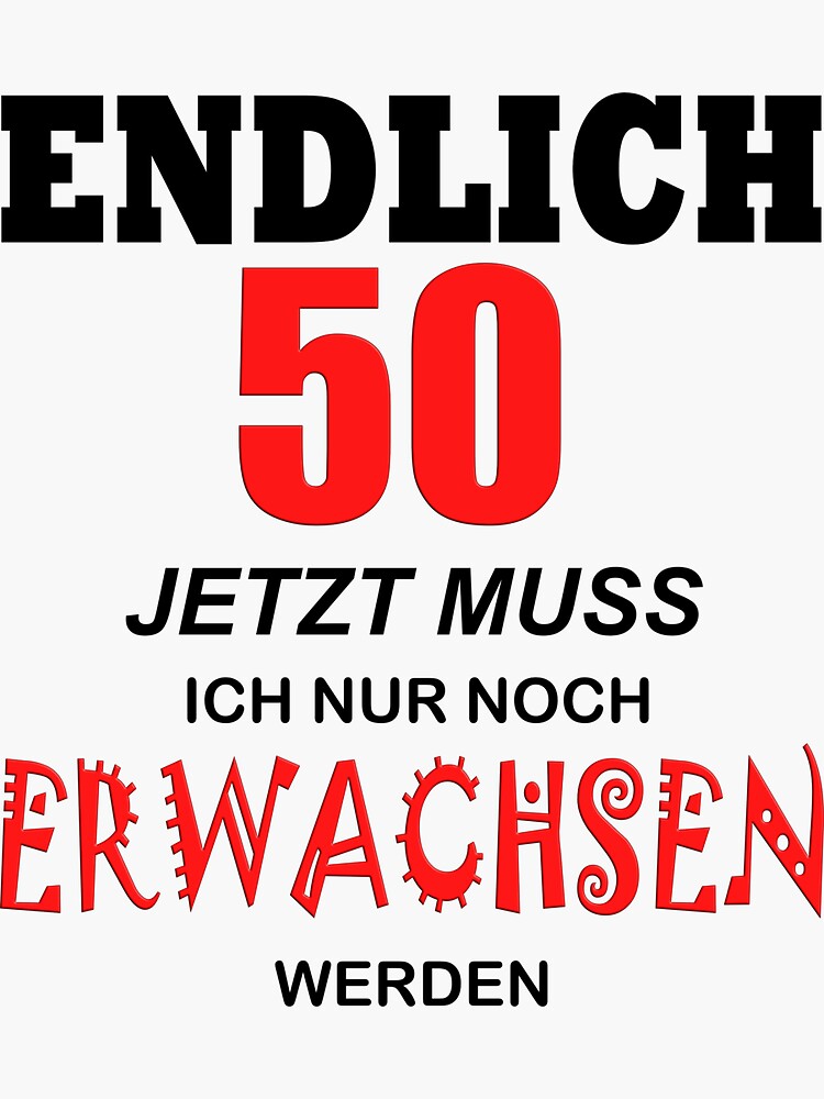 "Finally 50" Sticker by threeunlimited | Redbubble