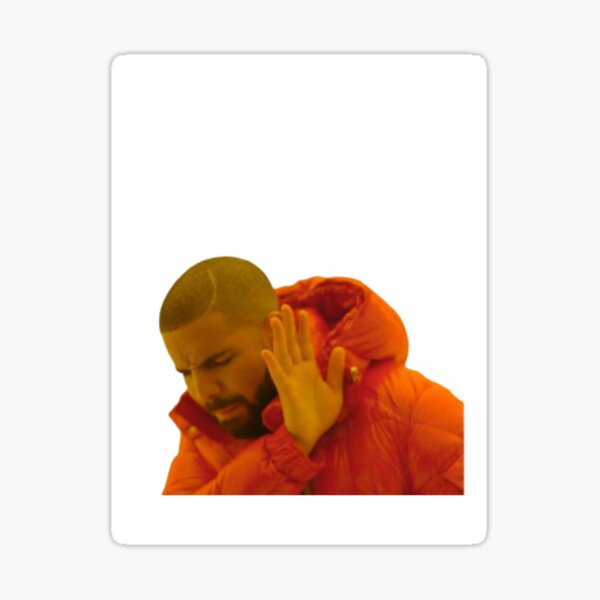 "Drake meme" Sticker by abigailjennings | Redbubble