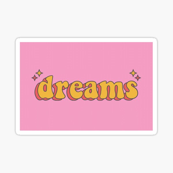 "dream sticker" Sticker by httpsxra | Redbubble