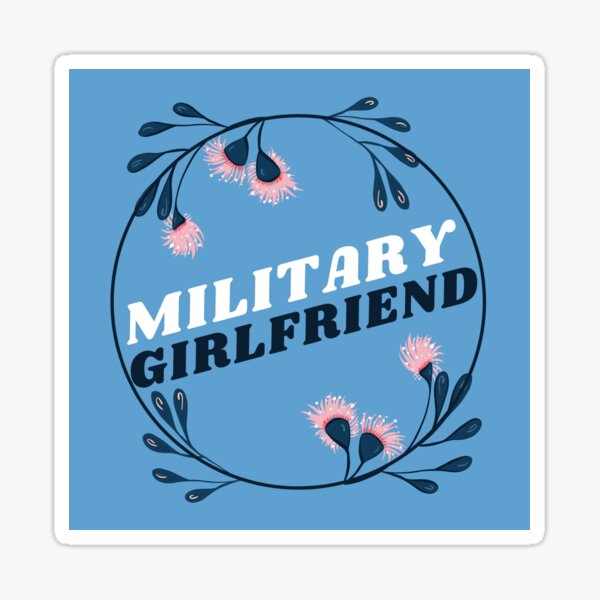"military girlfriend" Sticker by cheeriokatie | Redbubble