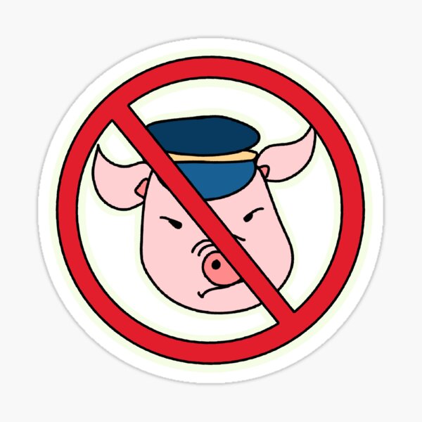"No Pig Cops" Sticker for Sale by alichiapets | Redbubble