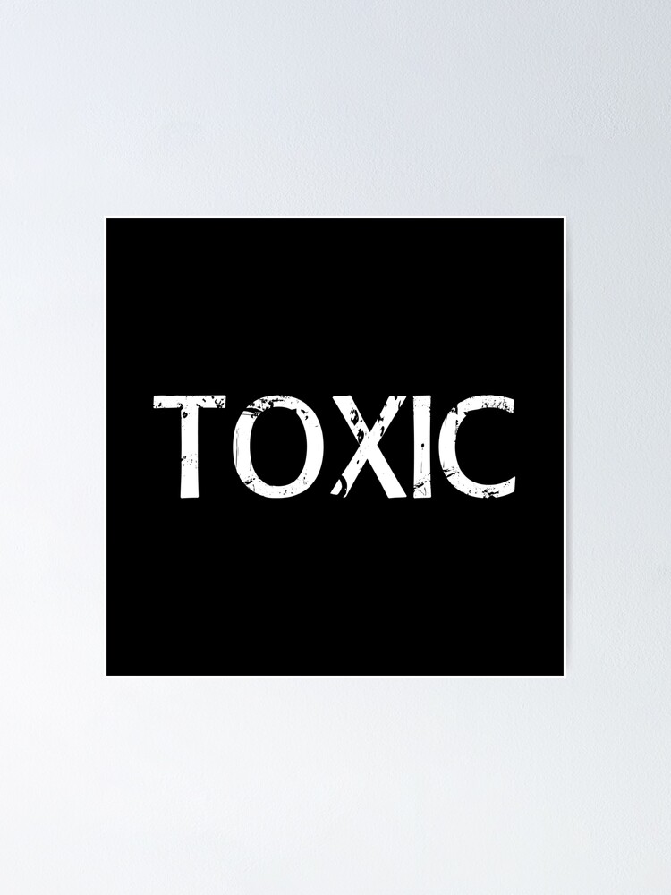 "Toxic" Poster by bkroijer | Redbubble
