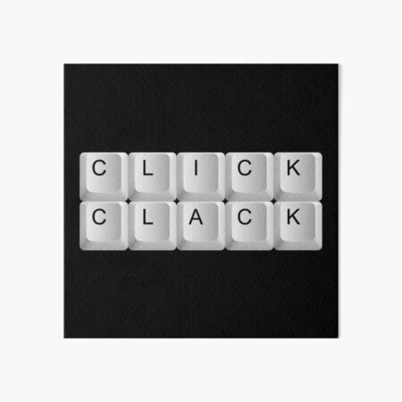 "Click Clack goes the Mechanical Keyboard" Art Board Print for Sale by ...